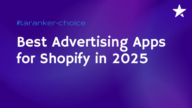 Best Advertising Apps for Shopify in 2025 | Maximize Your ROI