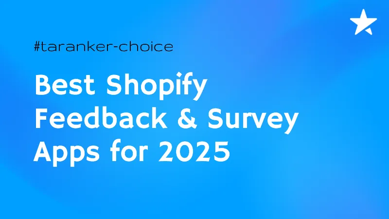 Top 8 Feedback and Survey Apps for Shopify in 2025
