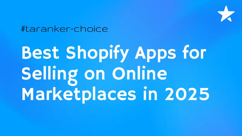 Top 8 Shopify Apps for Selling on Online Marketplaces in 2025