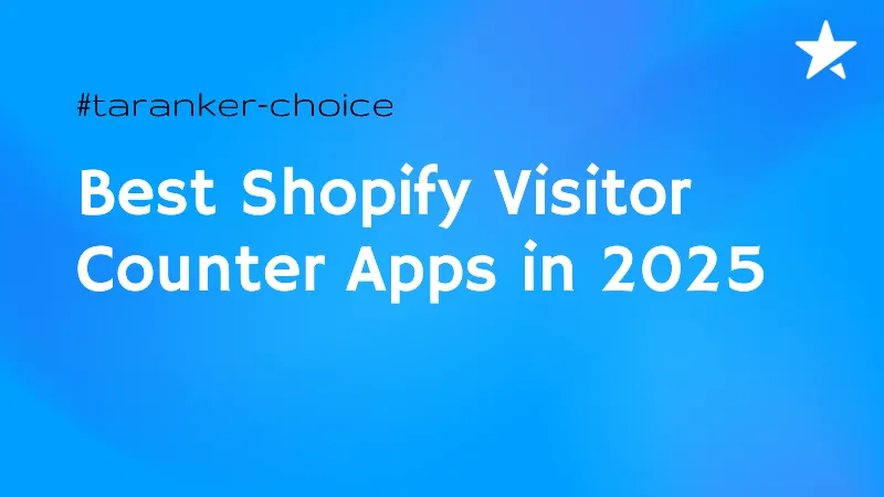 Top 5 Visitor Counter Apps for Shopify to Boost Conversions & Trust in 2025