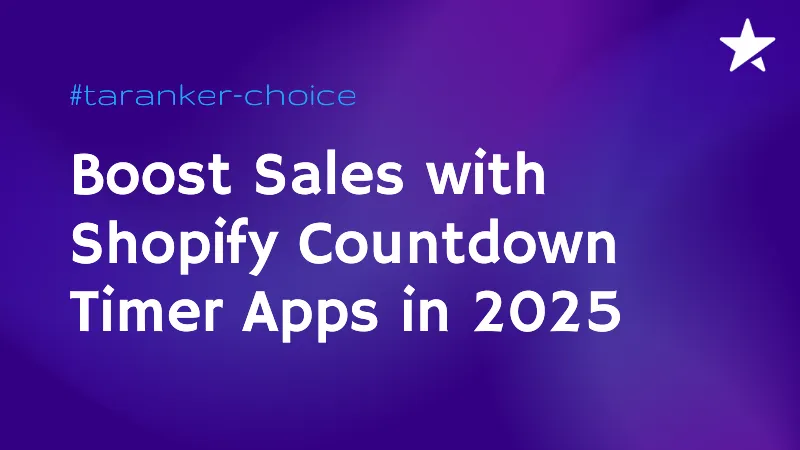 Top 7 Shopify Countdown Timer Apps to Boost Sales in 2025