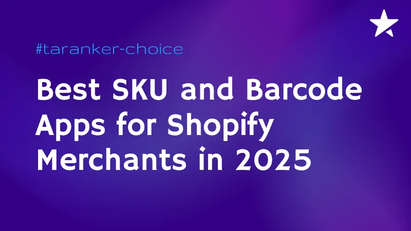 Top 6 SKU and Barcode Apps for Shopify Merchants in 2025
