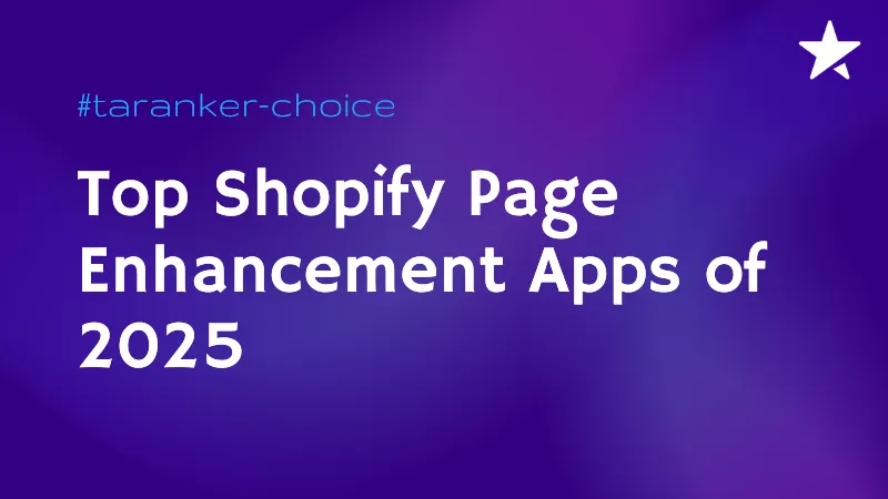 9 Best Shopify Page Enhancement Apps in 2025