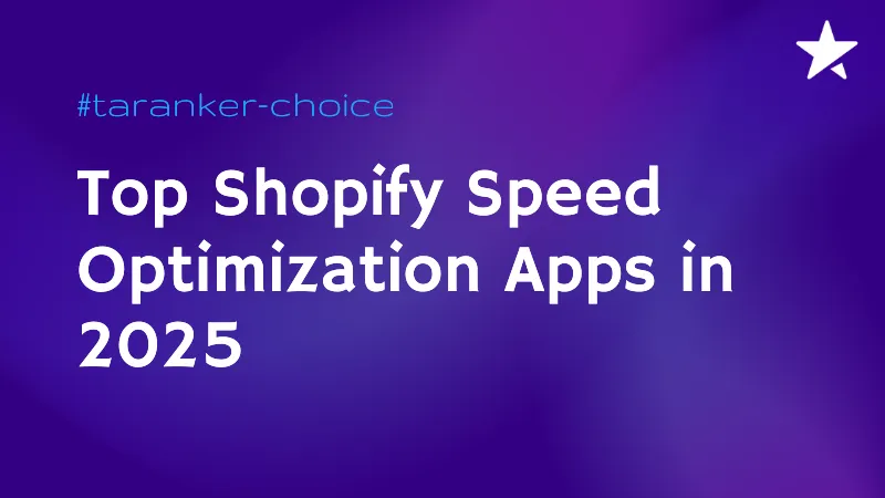 12 Best Shopify Speed Optimization Apps in 2025