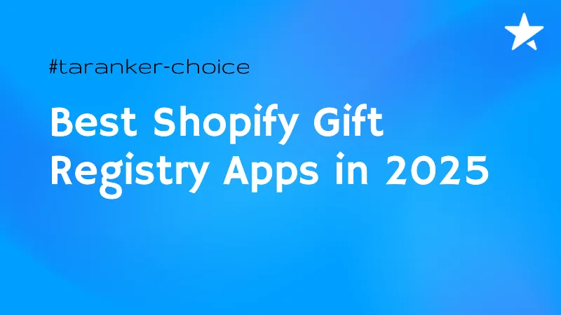 Top 5 Shopify Gift Registry Apps for 2025: Boost Your Store’s Gifting Game