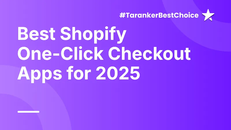Top 7 Shopify One-Click Checkout Apps for 2025: Boost Your Conversions
