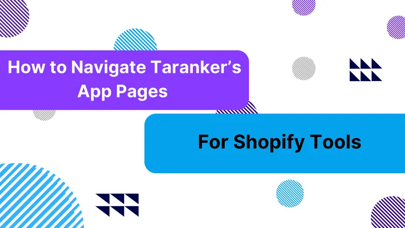 How to Navigate Taranker’s App Pages for Shopify Tools