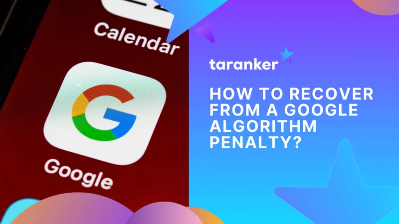 How to recover from a Google algorithm penalty?