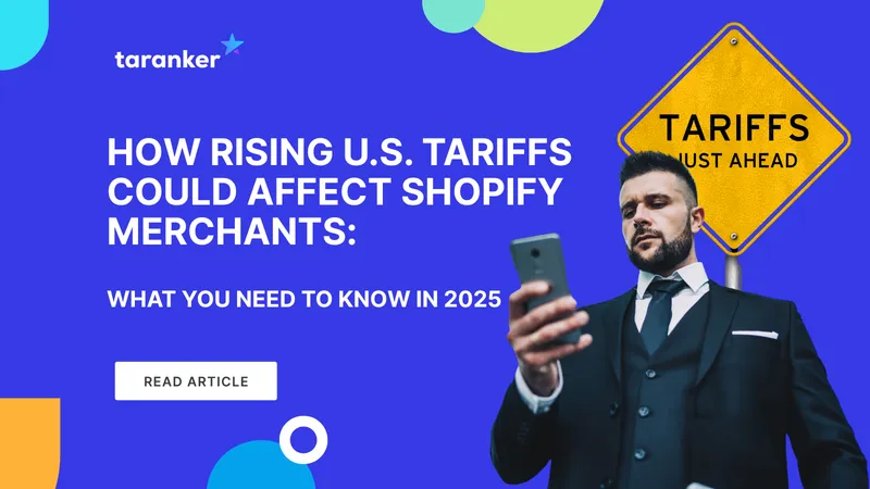 How Rising U.S. Tariffs Could Affect Shopify Merchants: What You Need ...