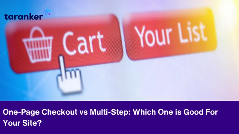 One-Page Checkout vs Multi-Step: Which One is Good For You?