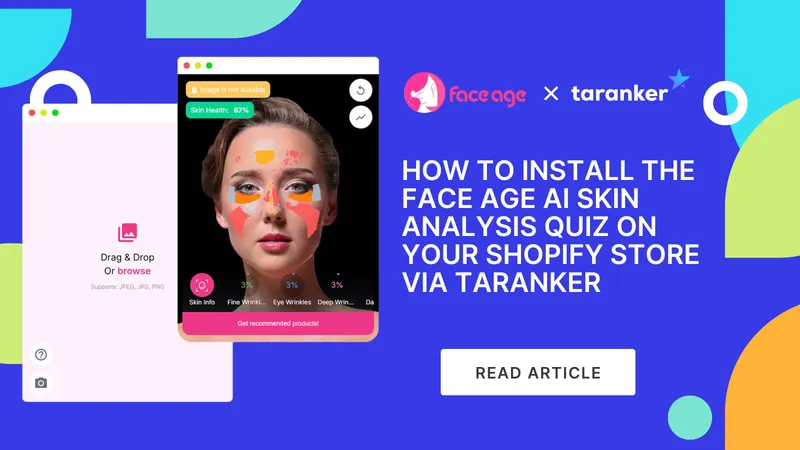 How to Install the Face Age AI Skin Analysis Quiz on Your Shopify Store via Taranker